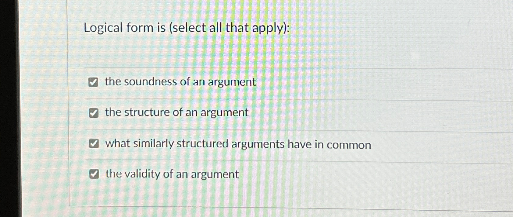 Solved Logical form is (select all that apply):the soundness | Chegg.com