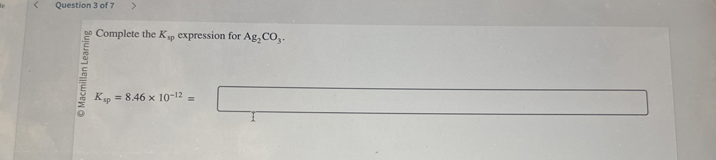 Solved Question 3 ﻿of 7Complete the Ksp ﻿expression for | Chegg.com