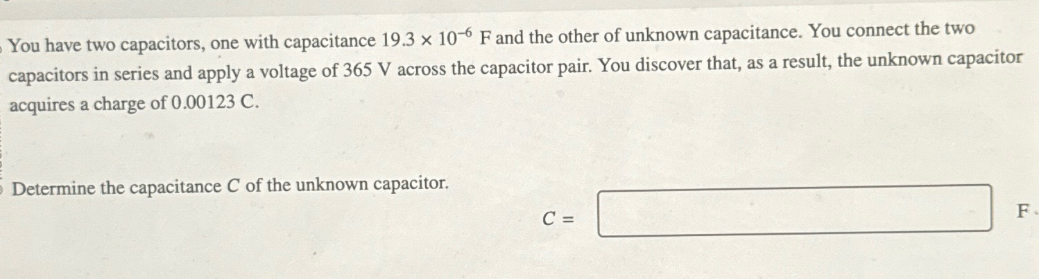 Solved You have two capacitors, one with capacitance | Chegg.com