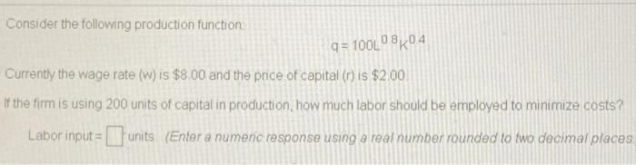 Solved Consider The Following Production Function Q 100l004