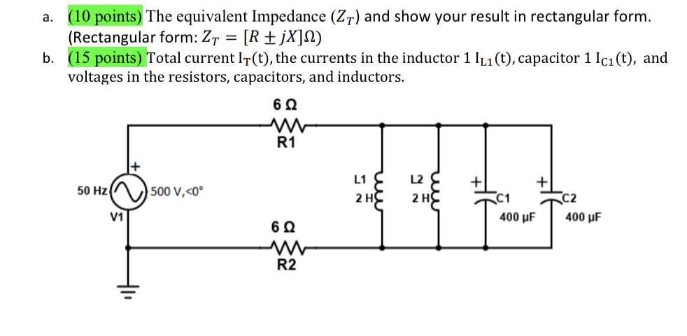 Solved a. (10 ﻿points) ﻿The equivalent Impedance (ZT) ﻿and | Chegg.com