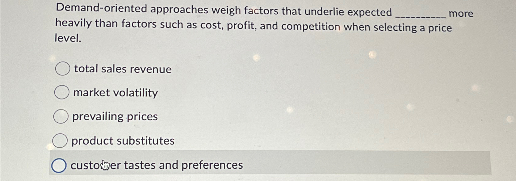 Solved Demand-oriented approaches weigh factors that | Chegg.com