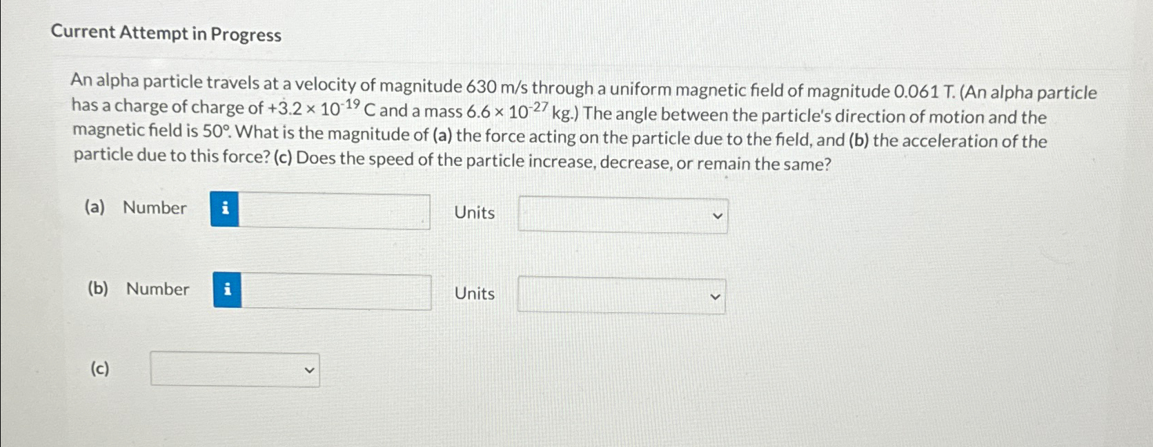 Solved Current Attempt in ProgressAn alpha particle travels | Chegg.com