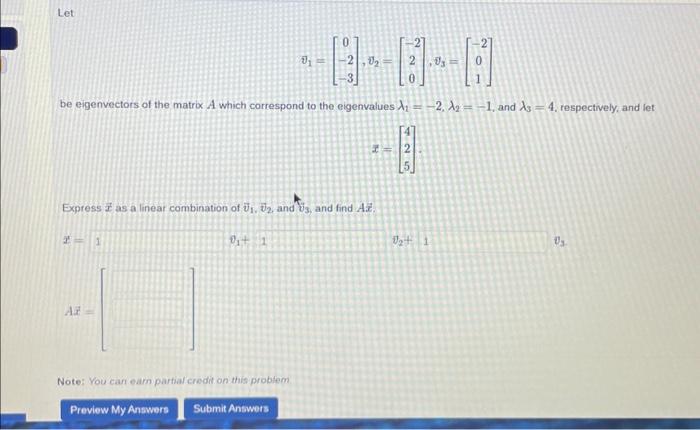 Solved v1=⎣⎡0−2−3⎦⎤,v2=⎣⎡−220⎦⎤,v3=⎣⎡−201⎦⎤ be eigenvectors | Chegg.com
