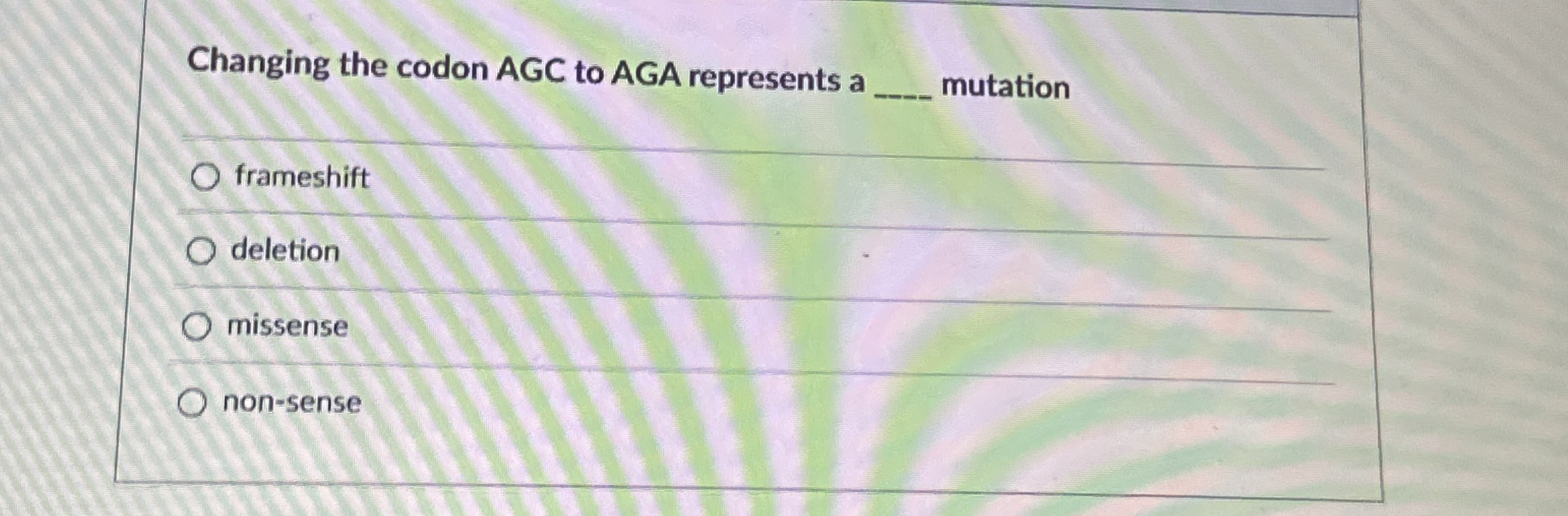 Solved Changing the codon AGC to AGA represents a q, | Chegg.com