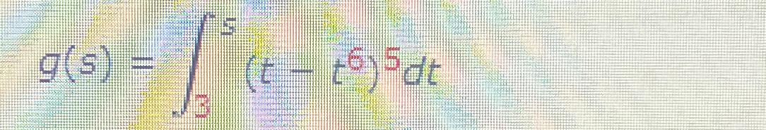 Solved g(s)=∫35(t-t6)5dt | Chegg.com