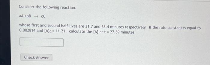 Solved Consider the following reaction. aA +bB - CC whose | Chegg.com