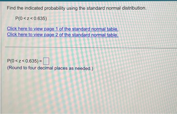 Solved Find the indicated probability using the standard | Chegg.com