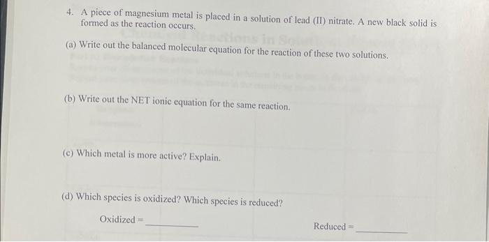 Solved 4. A piece of magnesium metal is placed in a solution | Chegg.com