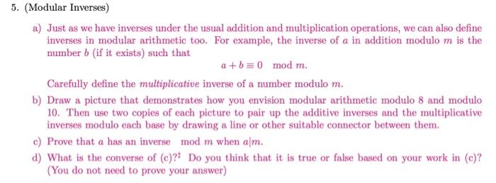 Solved 5. (Modular Inverses) a) Just as we have inverses | Chegg.com