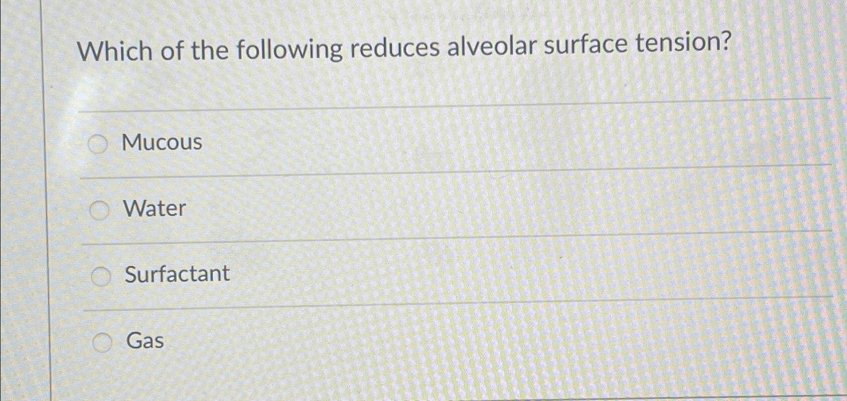 Solved Which of the following reduces alveolar surface | Chegg.com