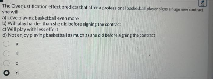 Solved The Overjustification effect predicts that after a | Chegg.com