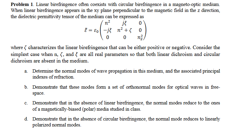 Problem 1. ﻿Linear birefringence often coexists with | Chegg.com