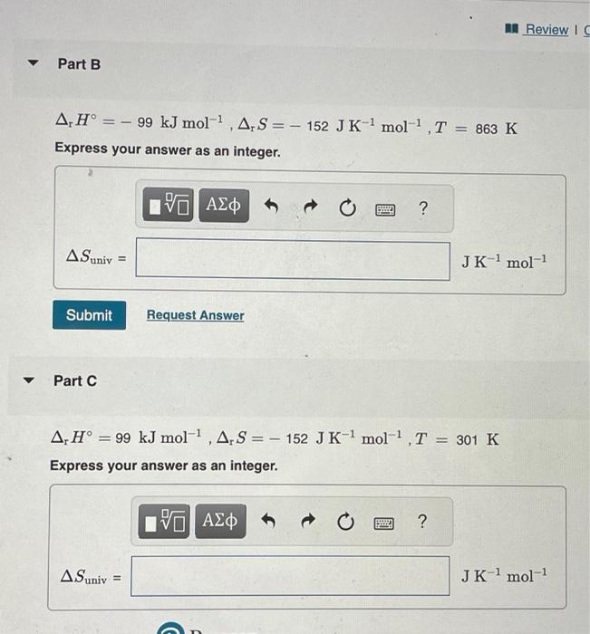 Solved Given the values of ΔrH∘,ΔrS∘, and T below, determine | Chegg.com