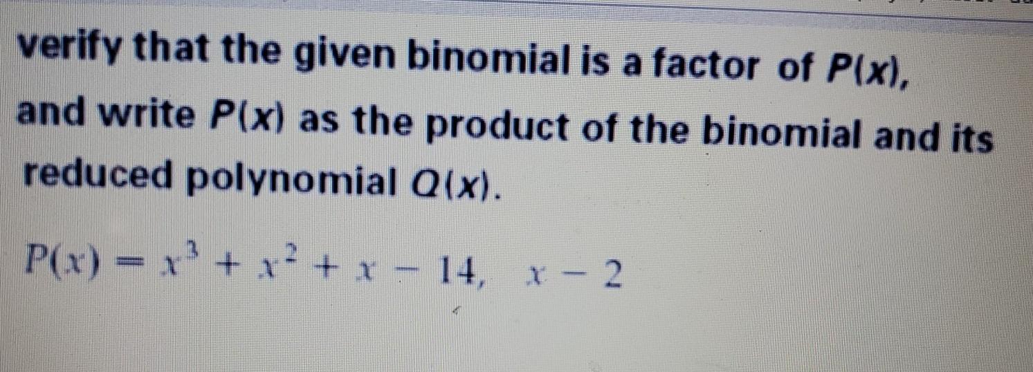 Solved verify that the given binomial is a factor of P(x), | Chegg.com