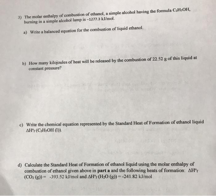 Solved 3) The molar enthalpy of combustion of ethanol, a | Chegg.com