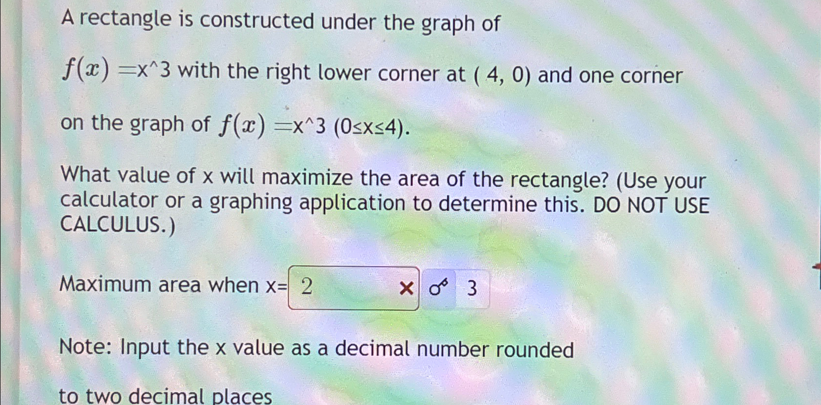 Solved A rectangle is constructed under the graph of f(x)=x3 | Chegg.com