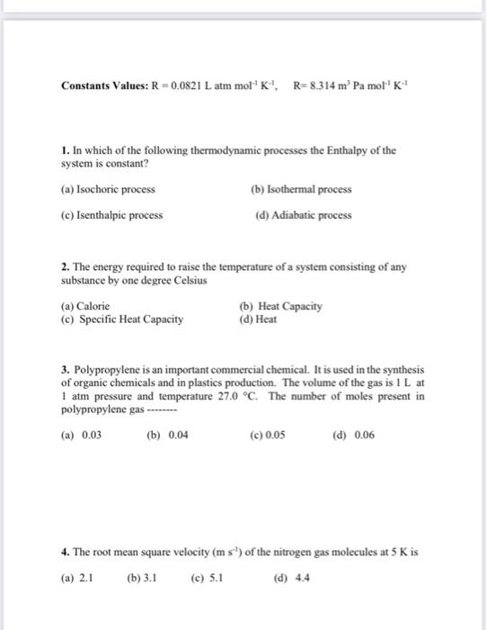 Solved Constants Values: R=0.0821 L atm mol-'K". R= 8.314 m. | Chegg.com