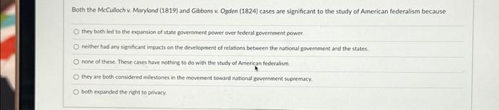 Both the McCulloch v. Maryland (1819) and Gibbons v. | Chegg.com