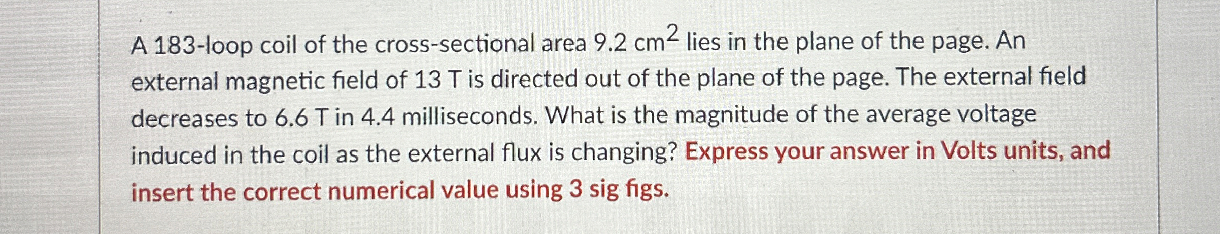 Solved A 183-loop coil of the cross-sectional area 9.2cm2 | Chegg.com
