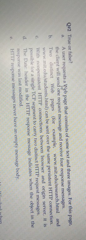 Solved a. Q=2 True or false? A user requests a Web page that | Chegg.com