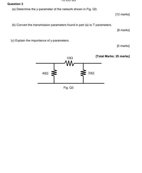 Solved Question 3 (a) Determine the y-parameter of the | Chegg.com