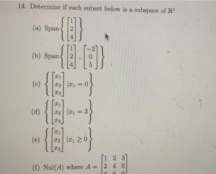 Solved 14. Determine if each subset below is a subspace of | Chegg.com