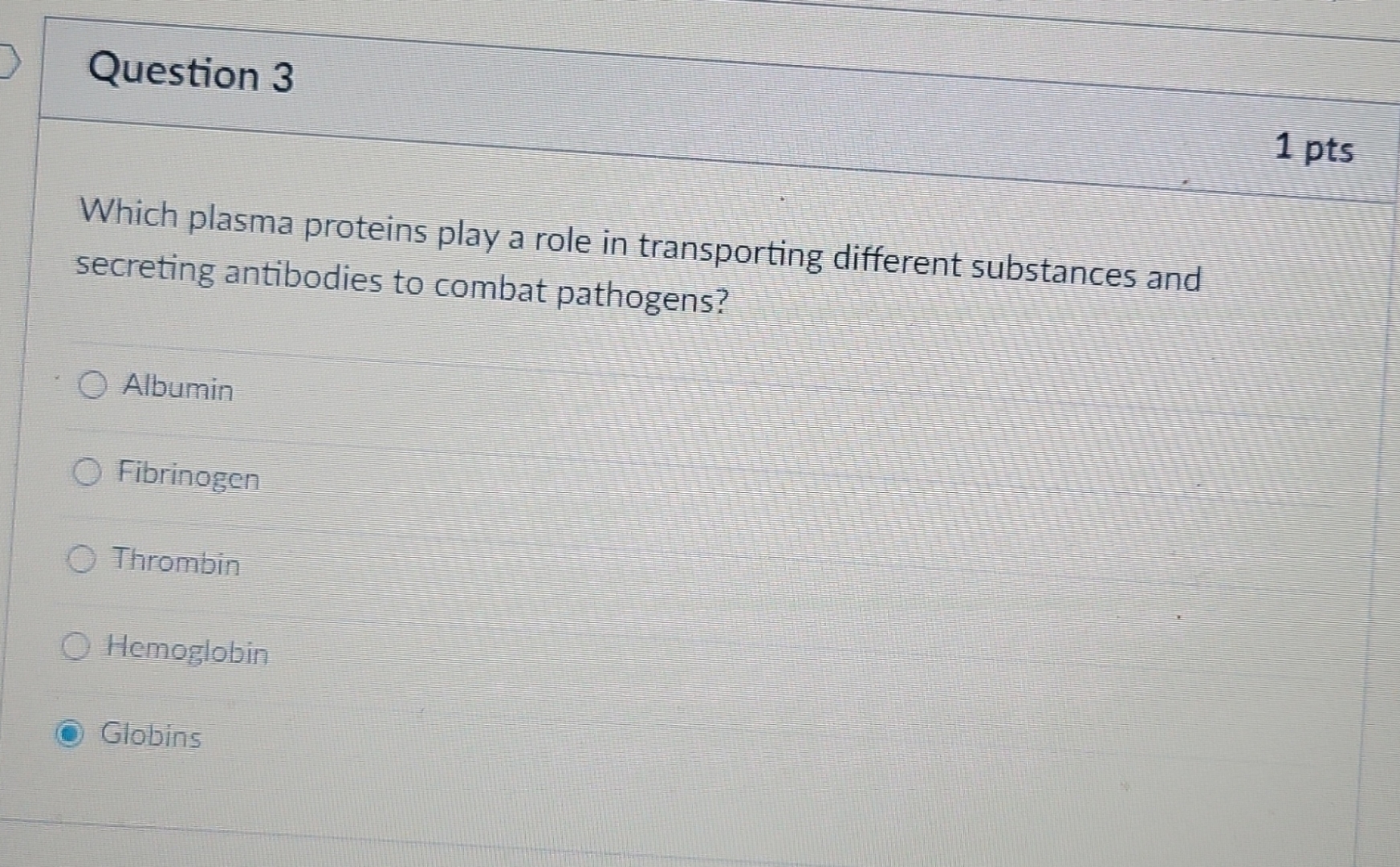 Solved Question 31 ﻿ptsWhich plasma proteins play a role in | Chegg.com