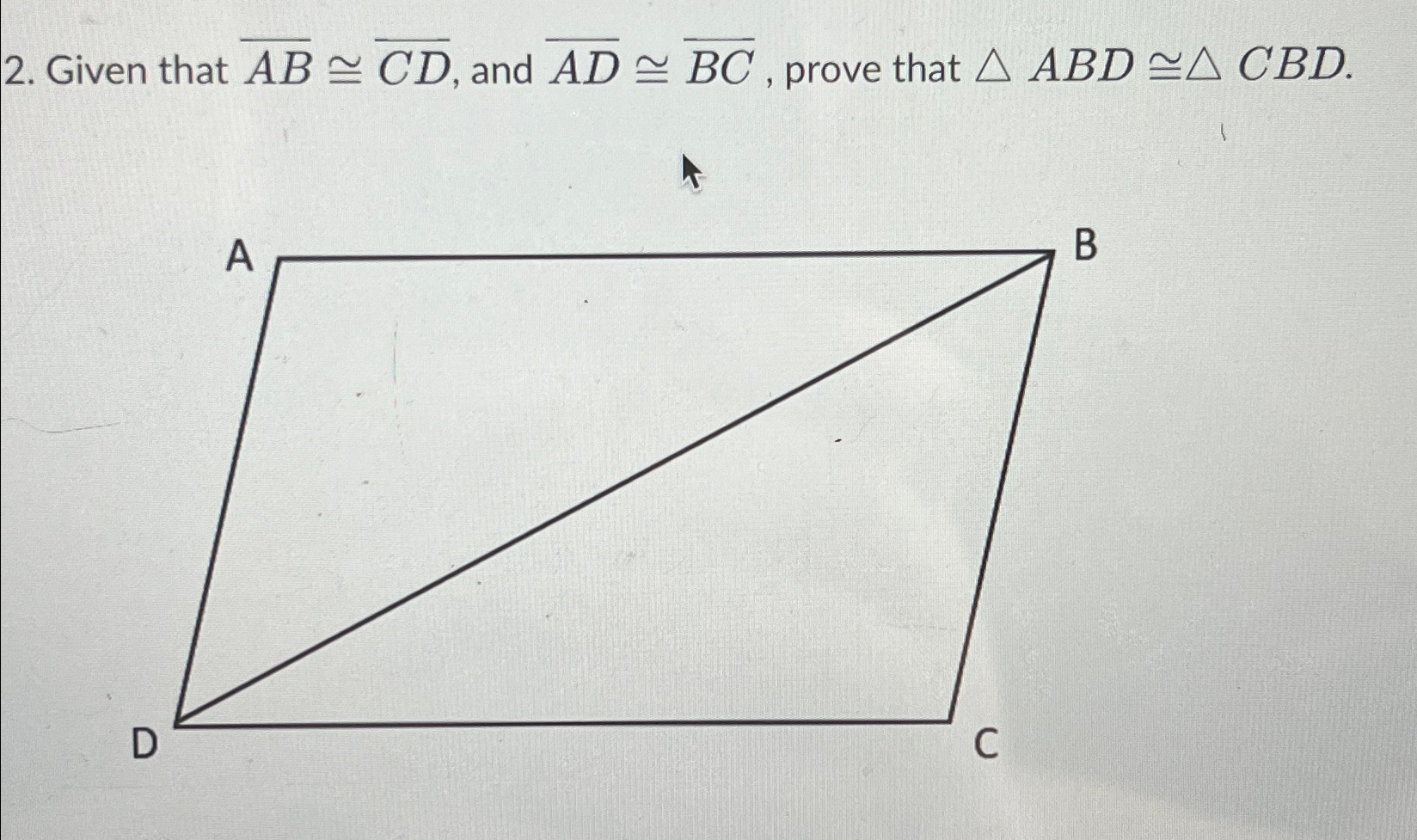 Given that line AB is congruent to line CD, ﻿and line | Chegg.com