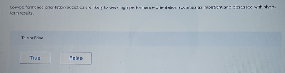 Solved Low-performance orientation societies are likely to | Chegg.com
