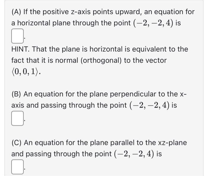 Solved (A) If the positive z-axis points upward, an equation | Chegg.com