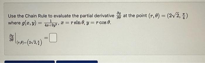Solved Use the Chain Rule to evaluate the partial derivative | Chegg.com