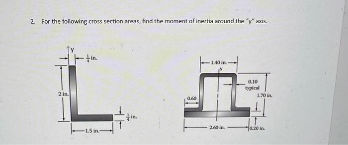 Solved 2. For the following cross section areas, find the | Chegg.com