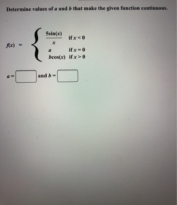 Solved Determine values of a and b that make the given | Chegg.com