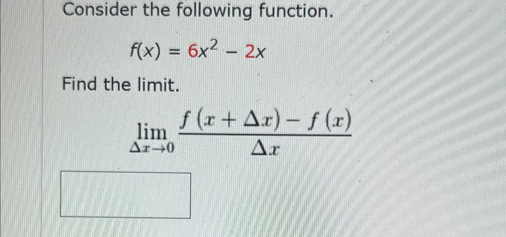 Solved Consider the following function.f(x)=6x2-2xFind the | Chegg.com