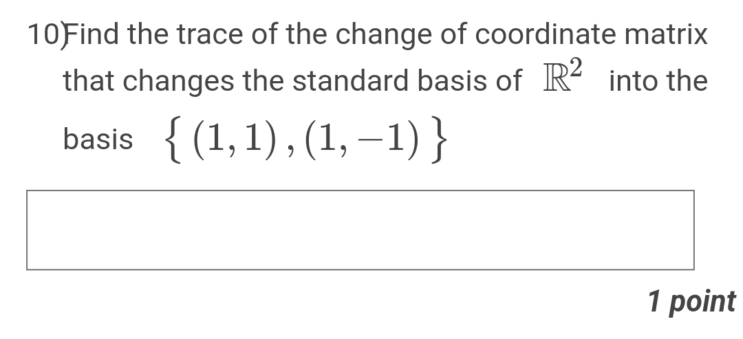Solved Find the trace of the change of coordinate matrix | Chegg.com