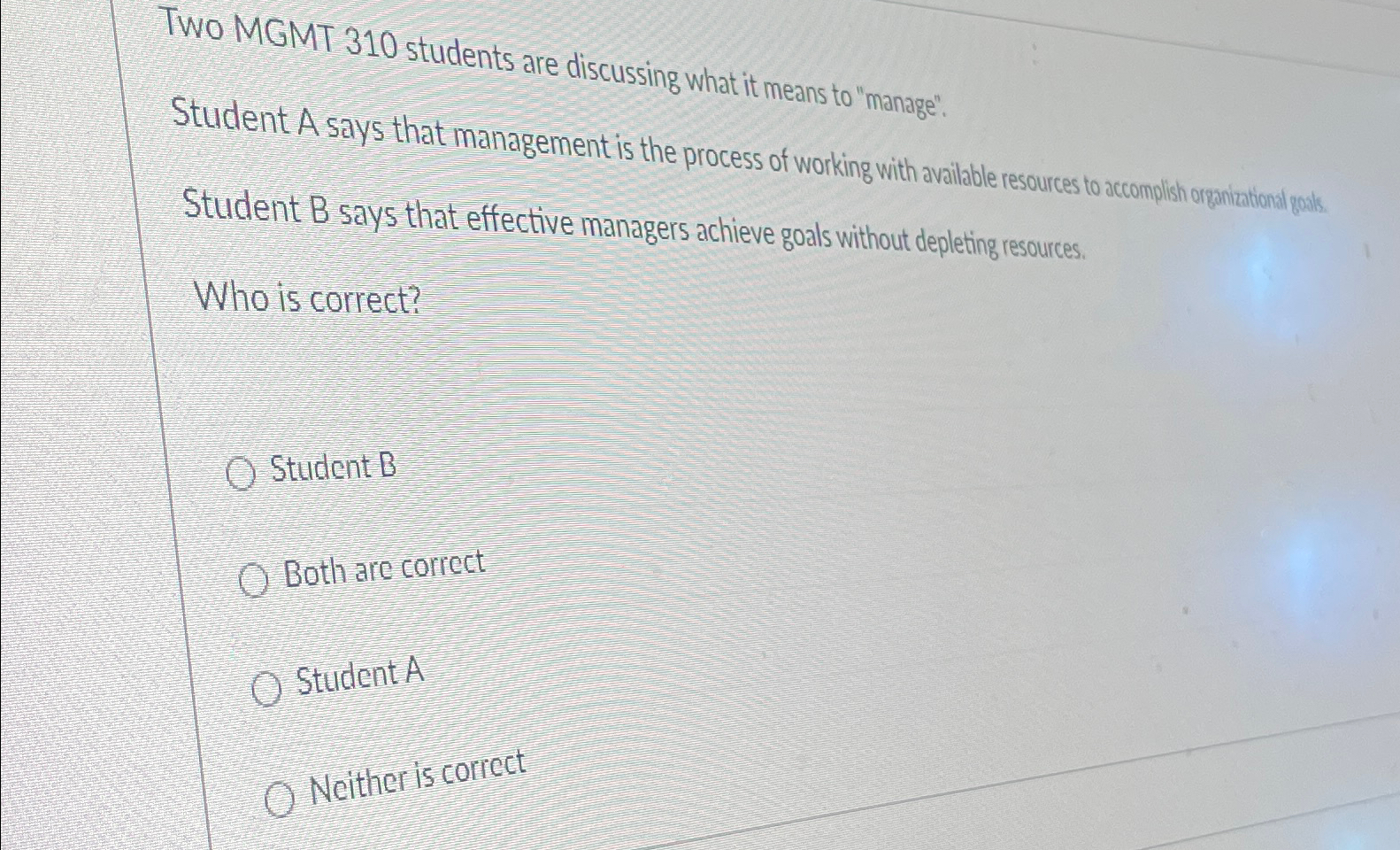 Solved Two MGMT 310 ﻿students are discussing what it means | Chegg.com