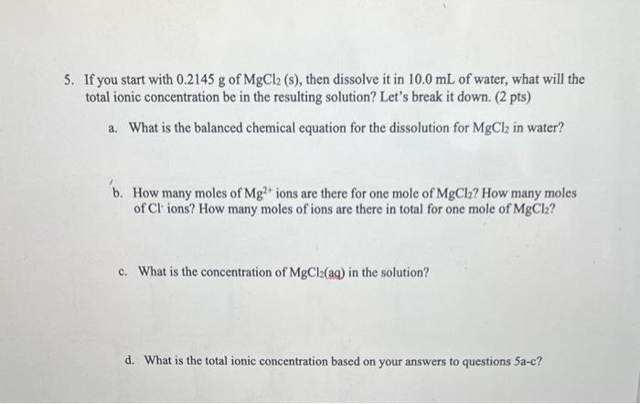 Solved 5. If you start with 0.2145 g of MgCl2 (s), then | Chegg.com
