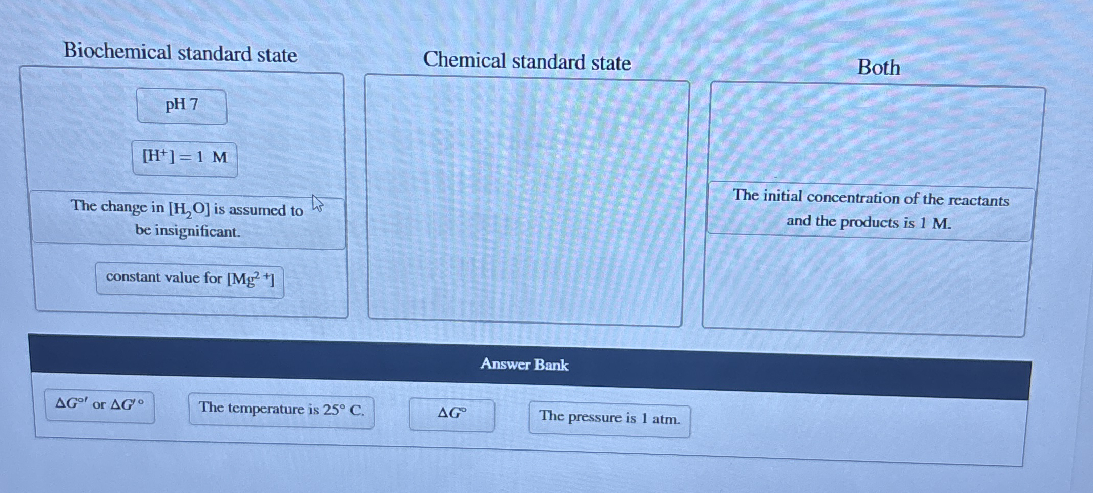 Biochemical standard statepH 7[H+]=1MThe change in | Chegg.com