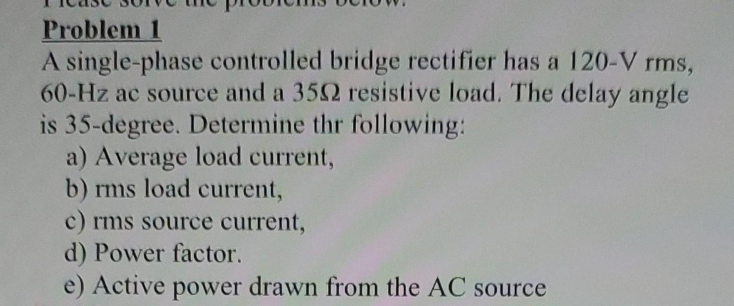Problem 1 A single-phase controlled bridge rectifier | Chegg.com