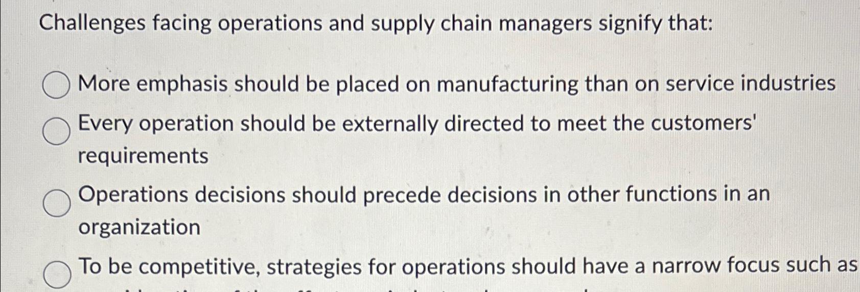 Solved Challenges facing operations and supply chain | Chegg.com