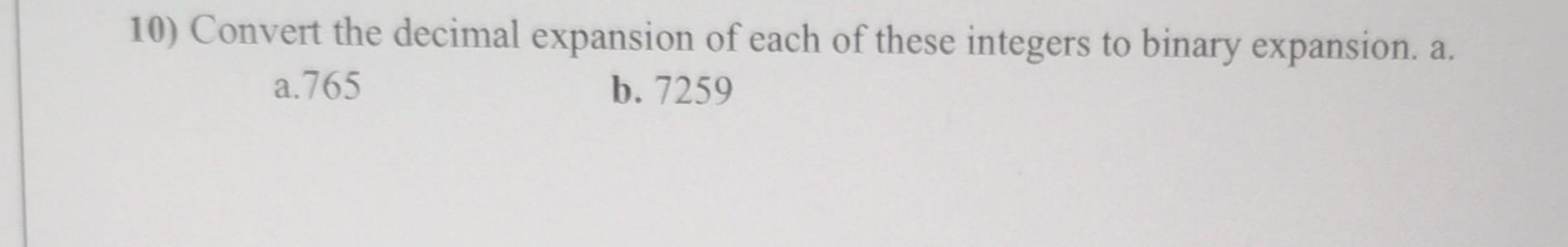 Solved 10) Convert the decimal expansion of each of these | Chegg.com