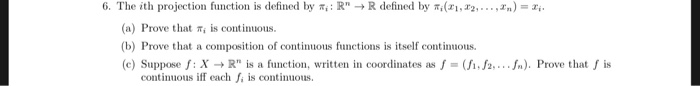 Solved 6. The ith projection function is defined by : R"R | Chegg.com