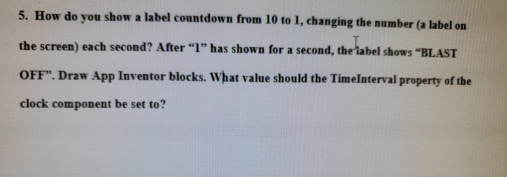 Solved 5. How do you show a label countdown from 10 to 1, | Chegg.com