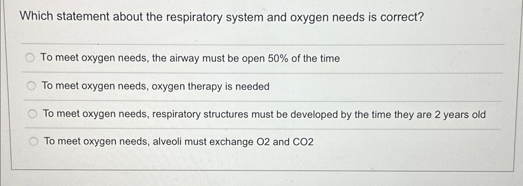 Solved Which statement about the respiratory system and | Chegg.com
