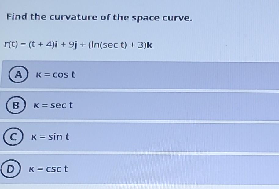 Solved Find The Curvature Of The Space Curve