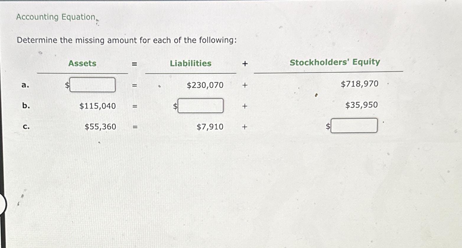 Solved Accounting Equation;Determine the missing amount for | Chegg.com Solved Accounting Equation;Determine the missing amount for | Chegg.com