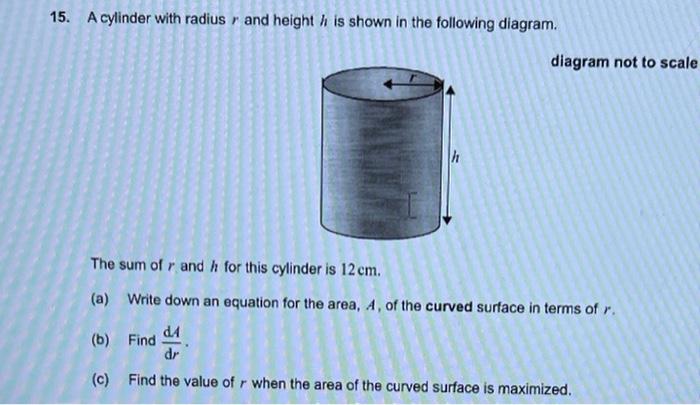 Solved 15. A cylinder with radius r and height h is shown in | Chegg.com
