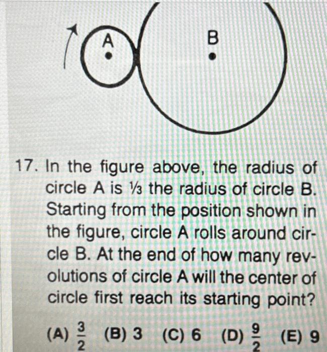 Solved 17. In the figure above, the radius of circle A is | Chegg.com