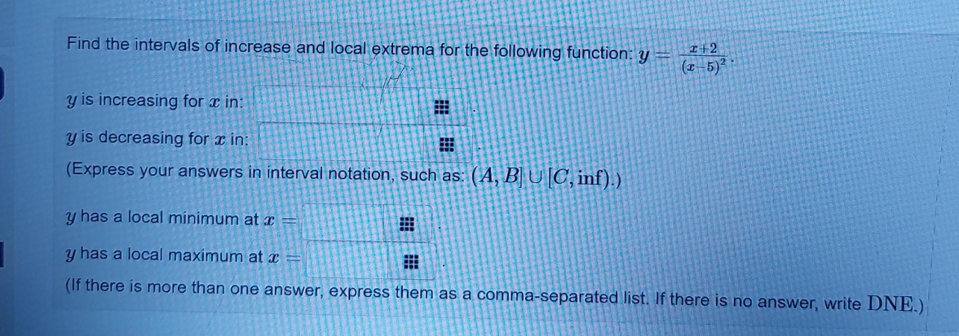 Solved Find the intervals of increase and local extrema for | Chegg.com